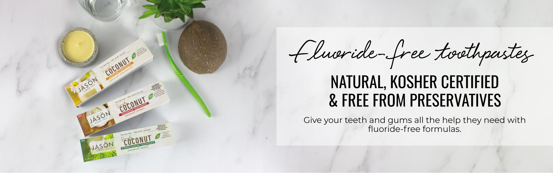 Fluoride Free Toothpastes | Jason